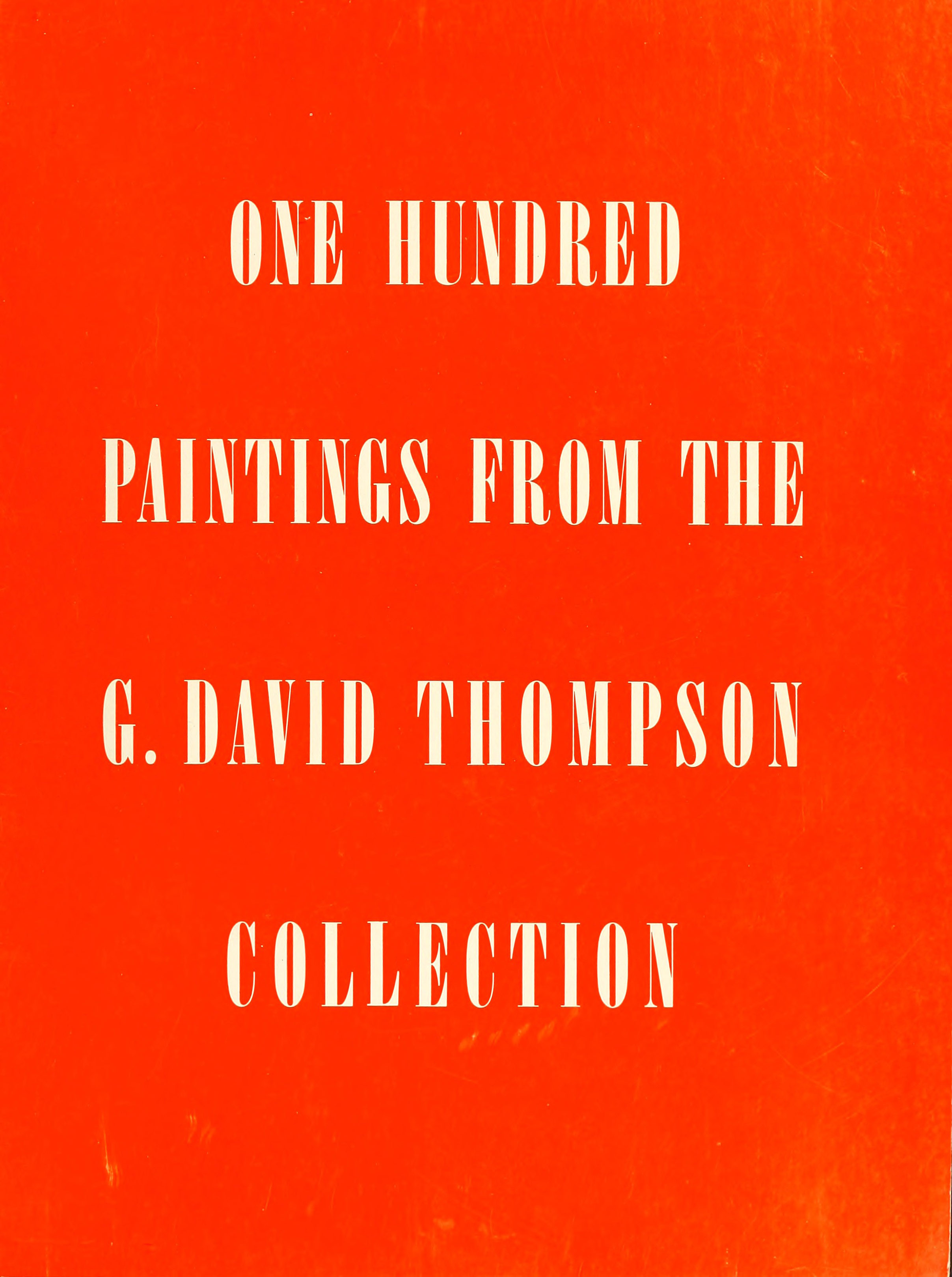 One Hundred Paintings from the G. David Thompson Collection | The ...